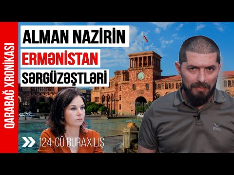 Alman nazirin Ermənistan sərgüzəştləri - QARABAĞ XRONİKASI 124-CÜ BURAXILIŞ