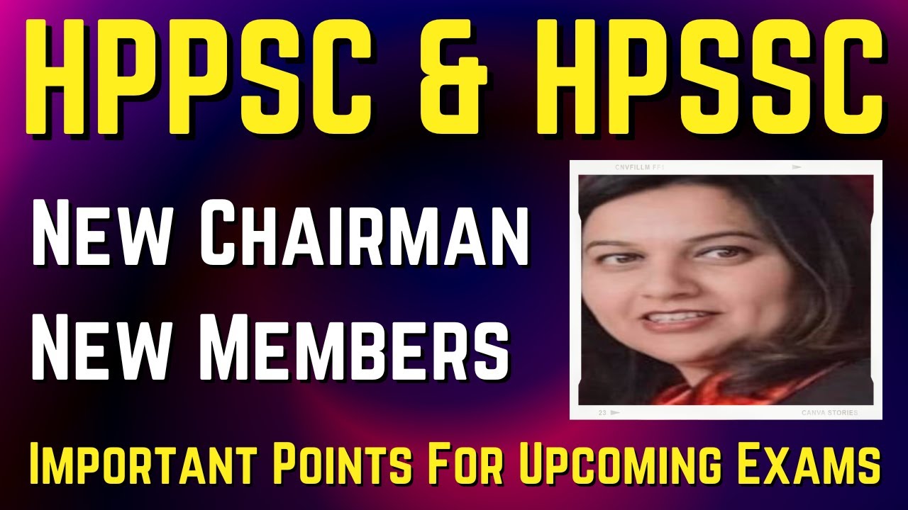 HPPSC & HPSSC New Chairman and Members 2022 !! HP Current Affairs ...