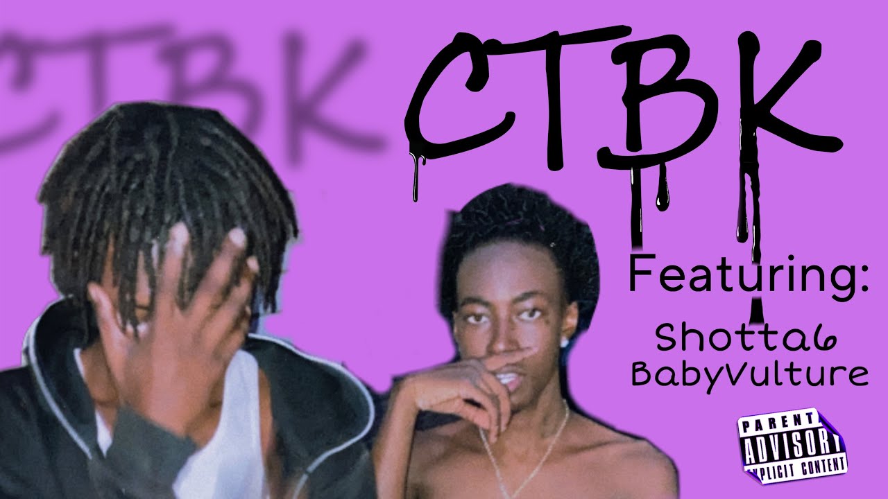 Shotta6 Ft BabyVulture - CTBK (Offical Audio) - YouTube