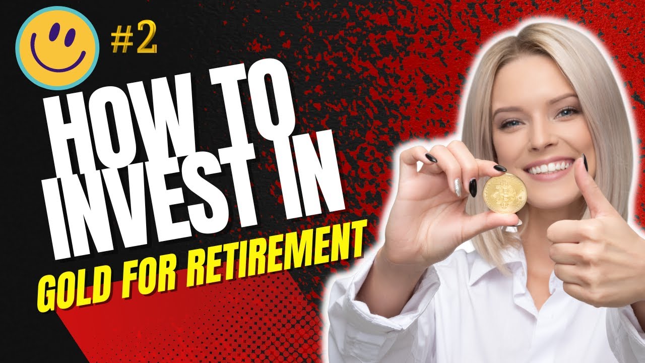 How To Invest In Gold For Retirement - How to open a gold ira #top gold ...