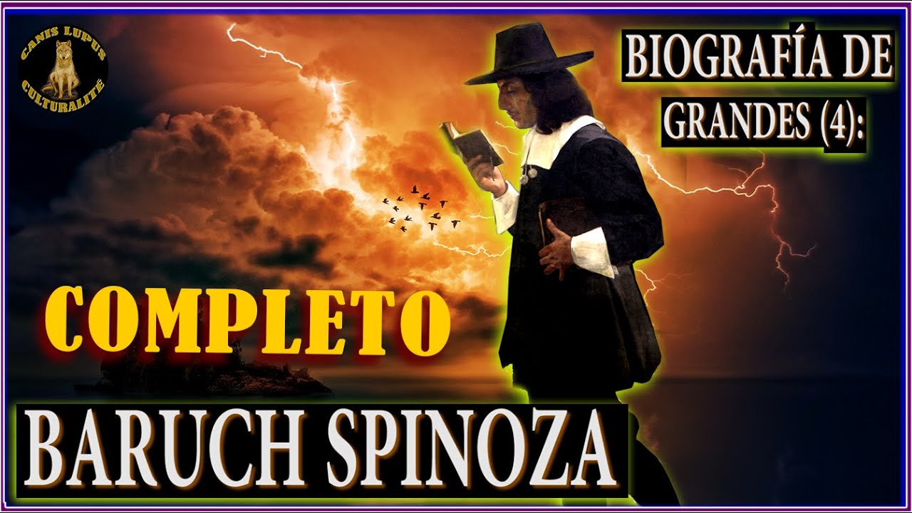 BIOGRAFÍA DE GRANDES (4): BARUCH SPINOZA (COMPLETO) #BaruchSpinoza, # ...