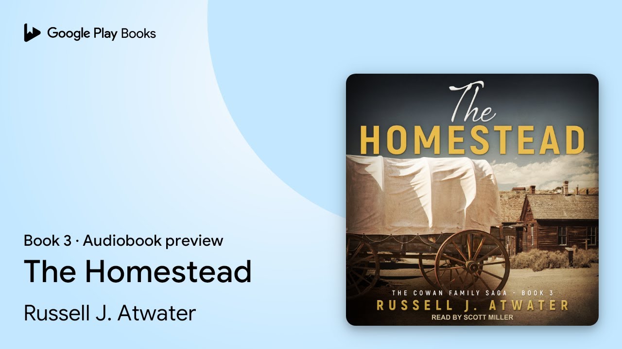 The Homestead Book 3 by Russell J. Atwater · Audiobook preview - YouTube