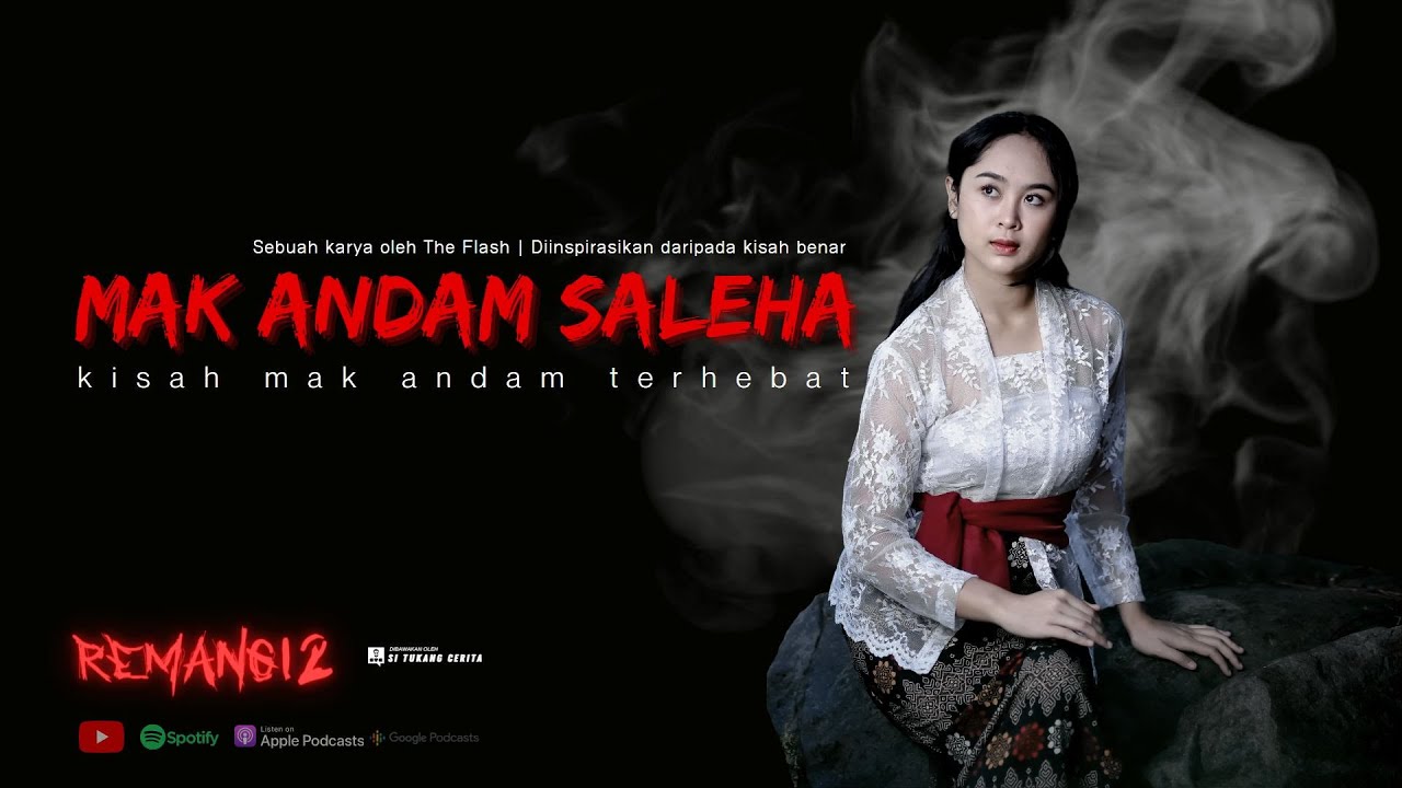 REMANG12 (S1 Ep11) | Mak Andam Saleha | Karya: The Flash – Kisah Benar ...