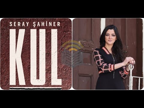 Seray Şahiner - Kul