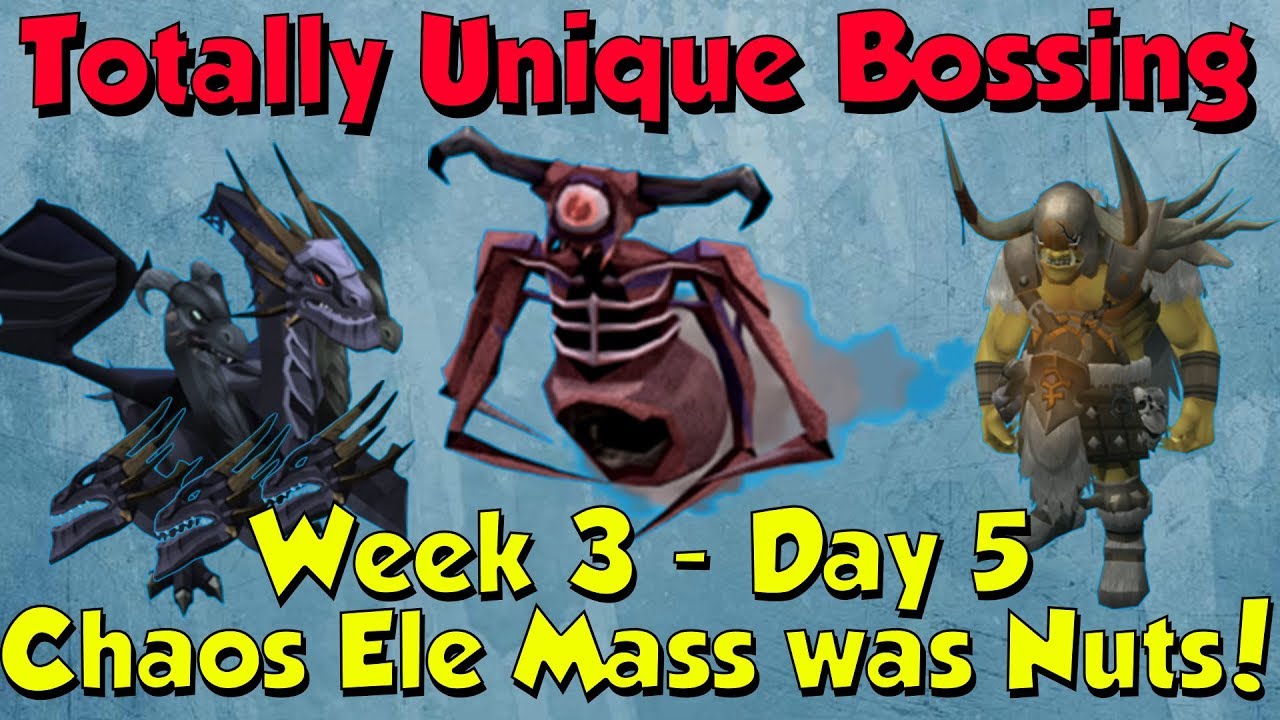 Week 3, Day 5 - Chaos Ele Mass was Amazing! [Runescape 3] Totally ...