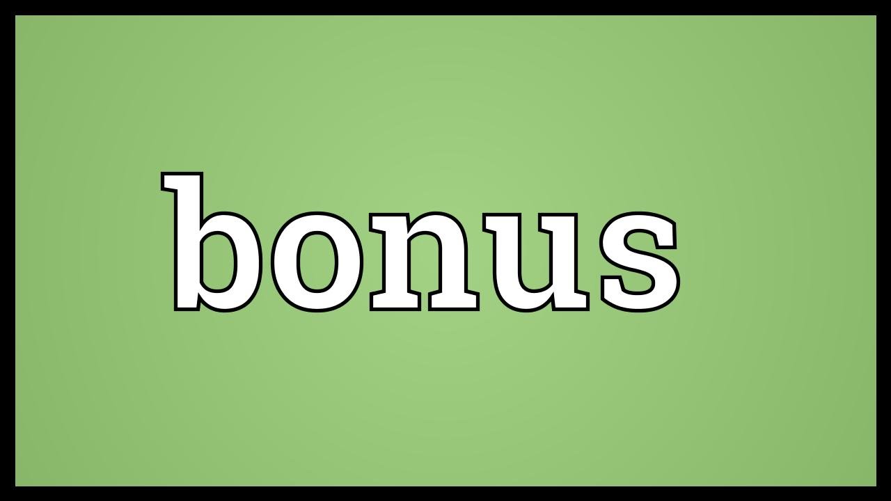 Bonus Meaning YouTube