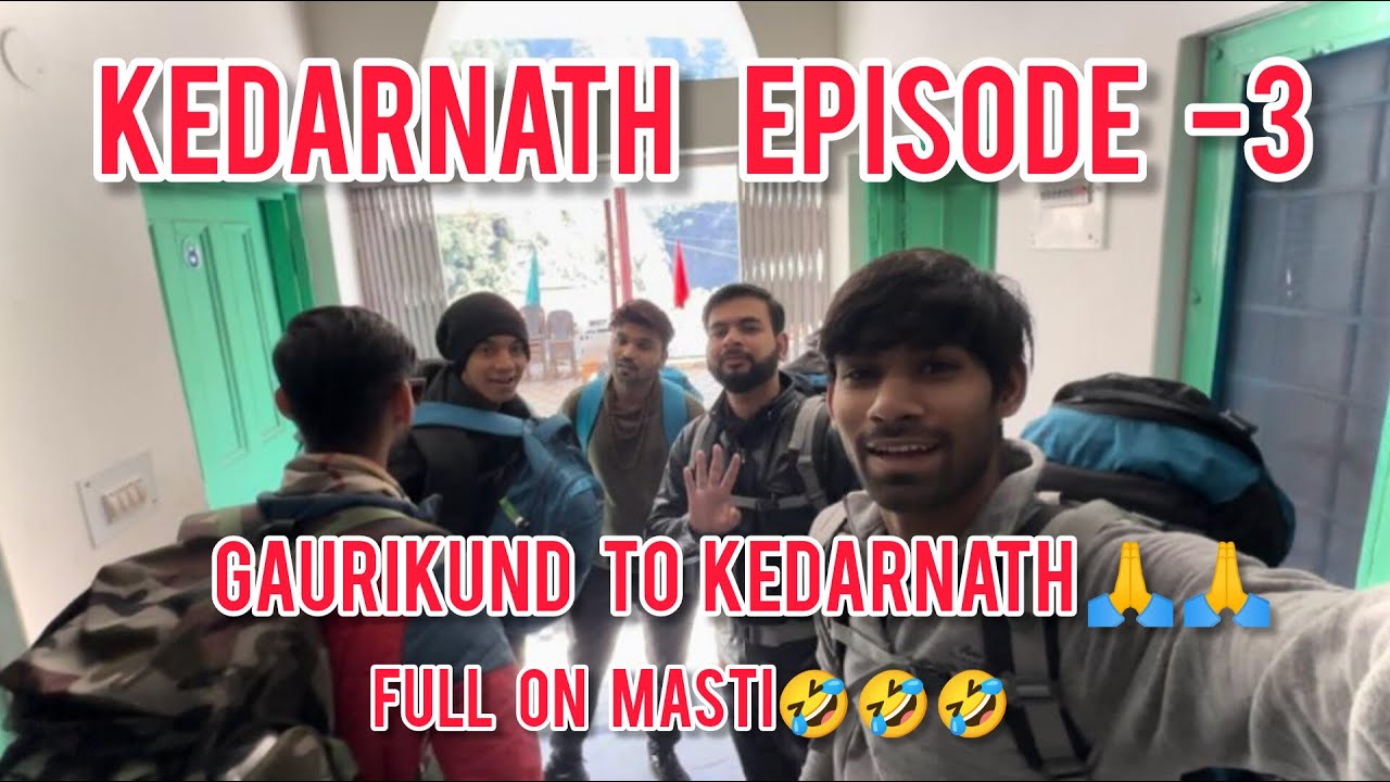 Kedarnath episode-3 Gaurikund to Kedarnath ⁠@fitnessvirusaddiction6136 DEV DUTT PANCHAL - YouTube