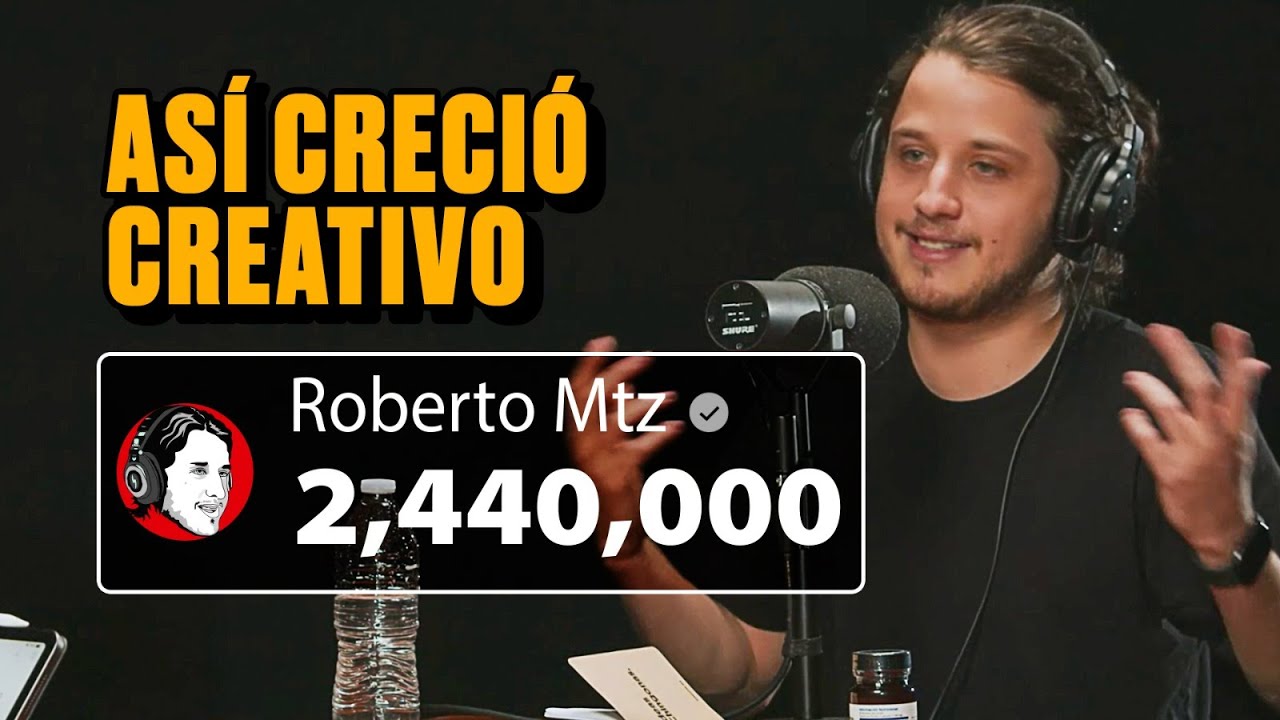 ROBERTO MTZ explica CÓMO le hizo para CRECER su podcast CREATIVO - YouTube