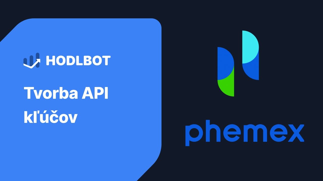 API kľúče na burze PHEMEX - YouTube