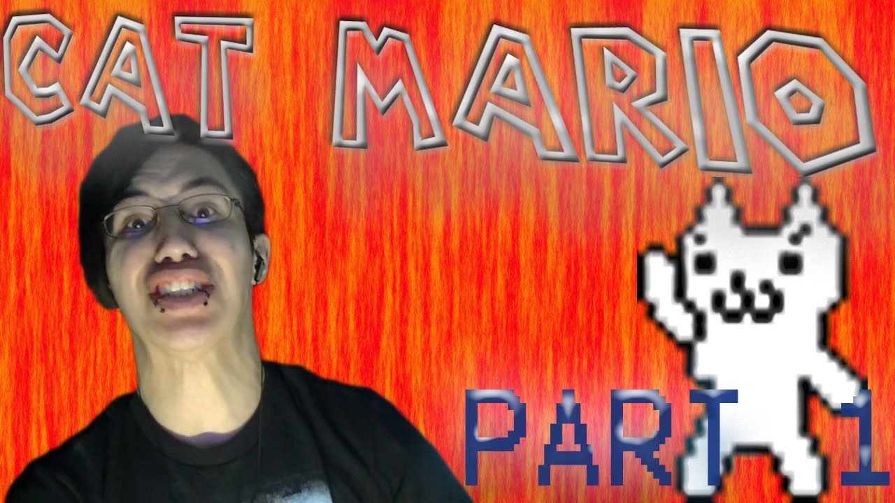 CAT MARIO - THE FUNNY RAGE PART 1 - YouTube
