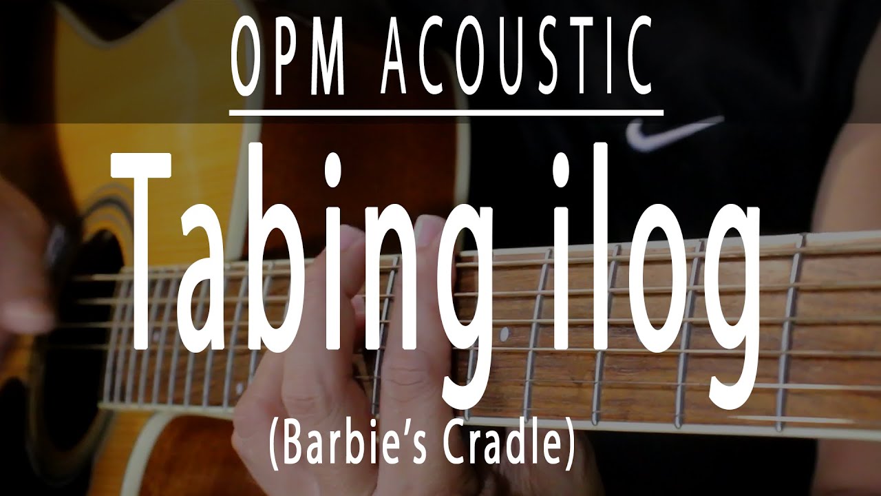 Tabing ilog - Barbie's Cradle - OPM Acoustic karaoke - YouTube