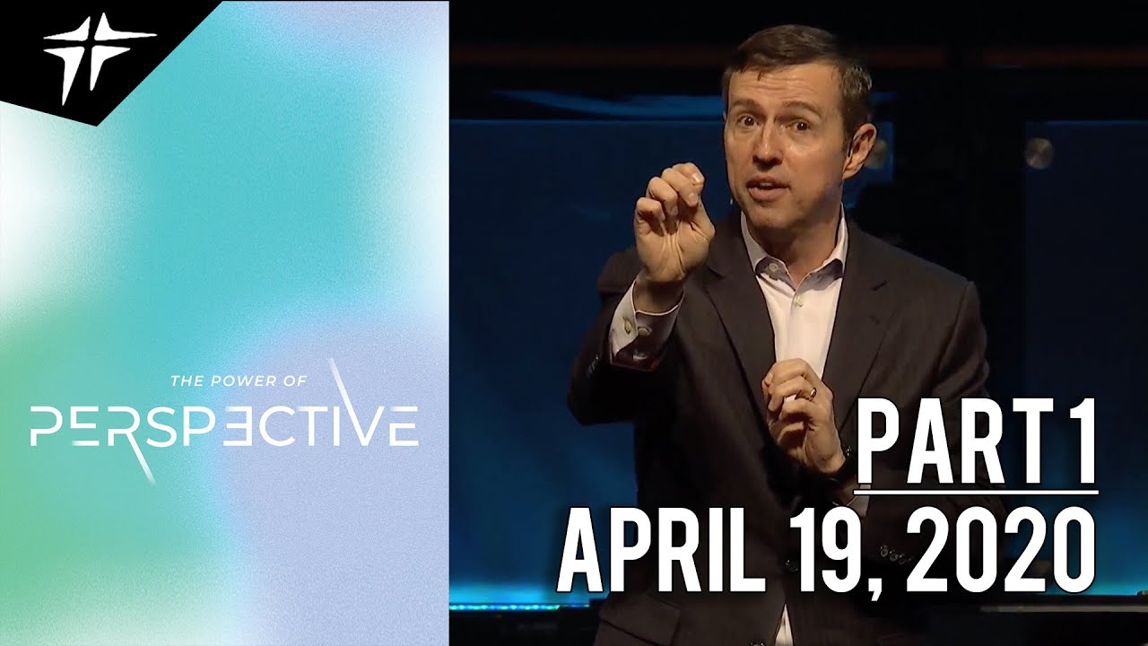 THE POWER OF PERSPECTIVE? PART 1 | DR. JEFF JACKSON | APRIL 19, 2020 ...