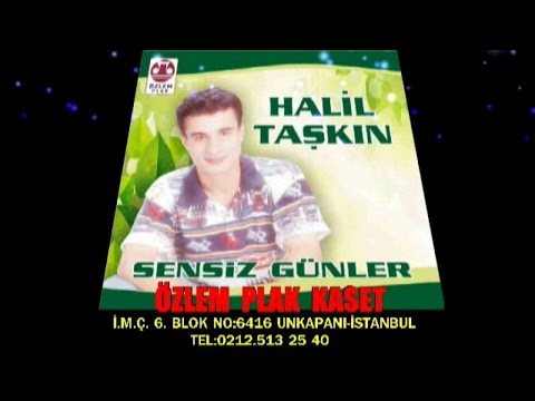 Halil Taşkın - Sakın  Ağlama Ardından