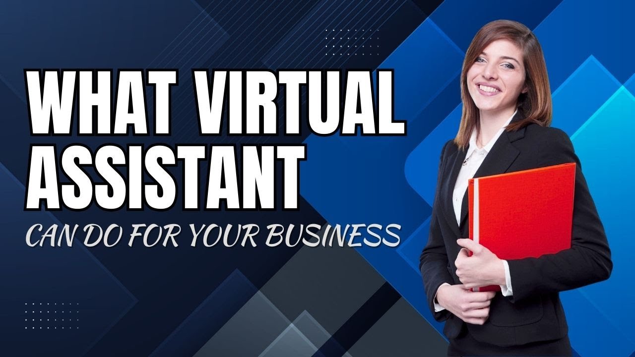 What Can Virtual Assistants Do For My Business | Things VAs Can Do For ...