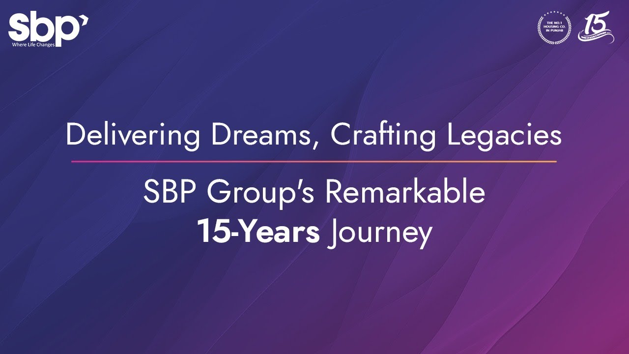 SBP Group 15 Years of Excellence in Real Estate |10000 Homes, 24 ...