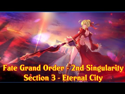 Fate grand order 2nd Singularity Section 3 Eternal City - YouTube