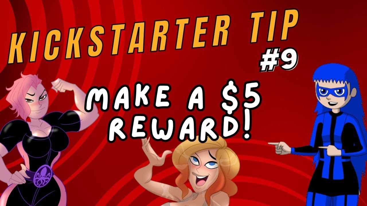 Kickstarter Tip #9 - Make a $5 Reward! - YouTube