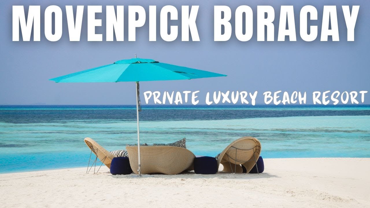 Movenpick | Ultimate Luxury Beach Resort | Boracay | Philippines - YouTube