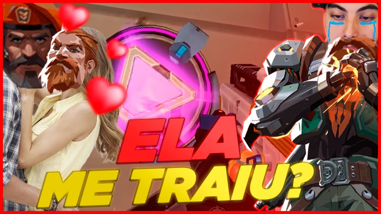 Minha Namorada Me Traiu Valorant Gameplay Youtube