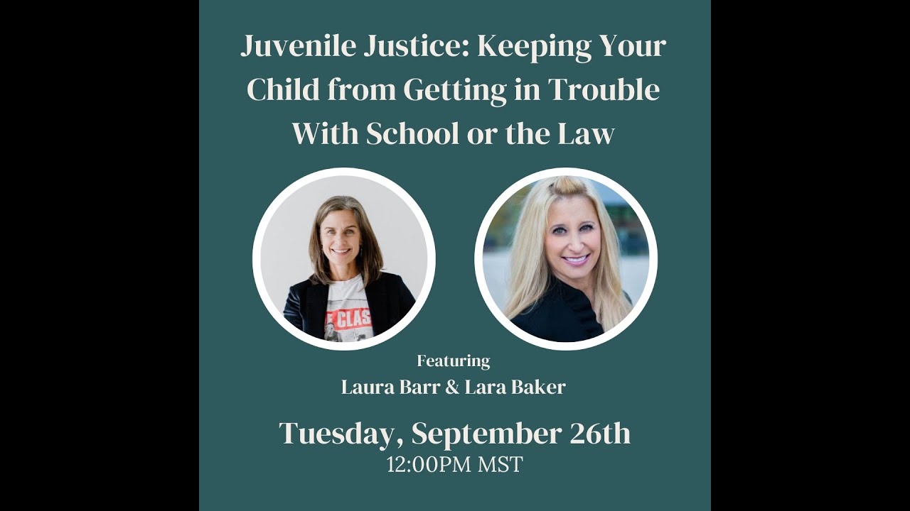 Juvenile Justice: How to NOT Get In Trouble with the School or the Law with Lara Baker - YouTube