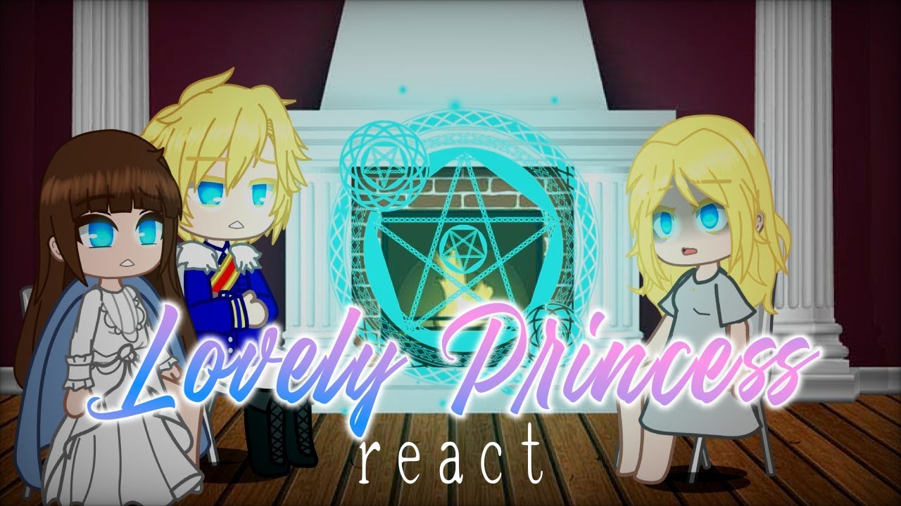 Lovely Princess React || Part 1/? - YouTube