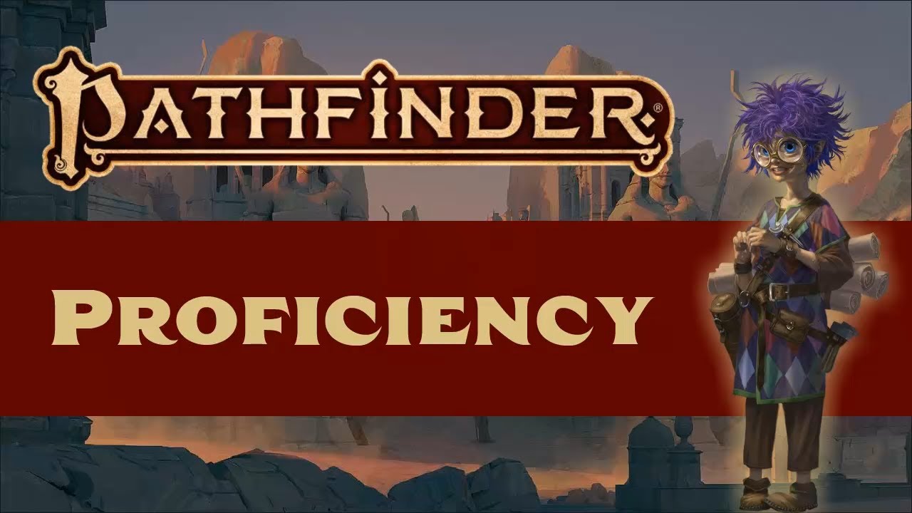 Proficiency in Pathfinder 2nd Edition -- UPDATED! - YouTube