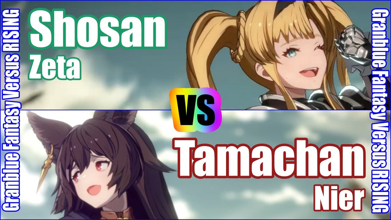 [GBVSR] (4K) Granblue Fantasy Versus Rising Rank match Shosan (Zeta) vs ...