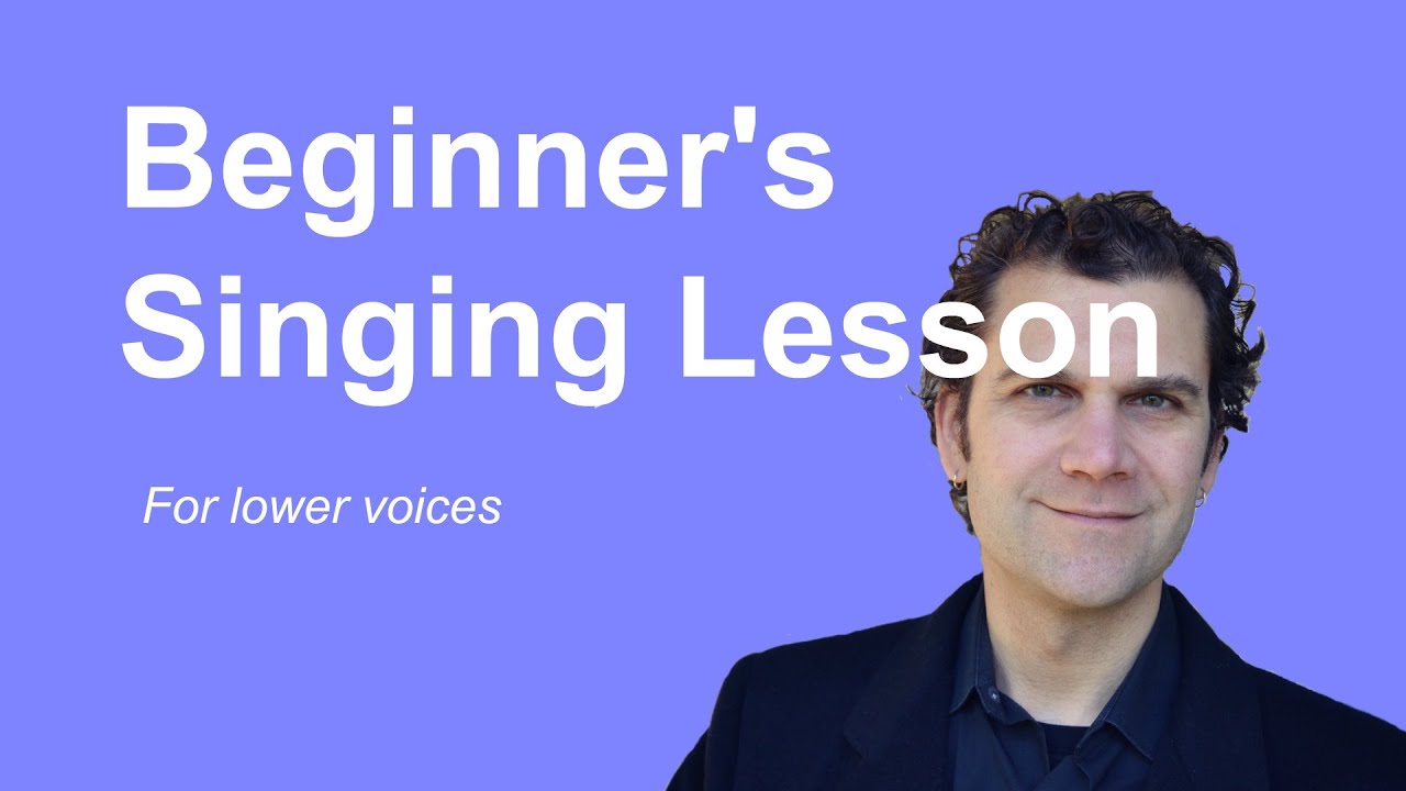 Beginner's Singing Lesson - Lower Voices - YouTube