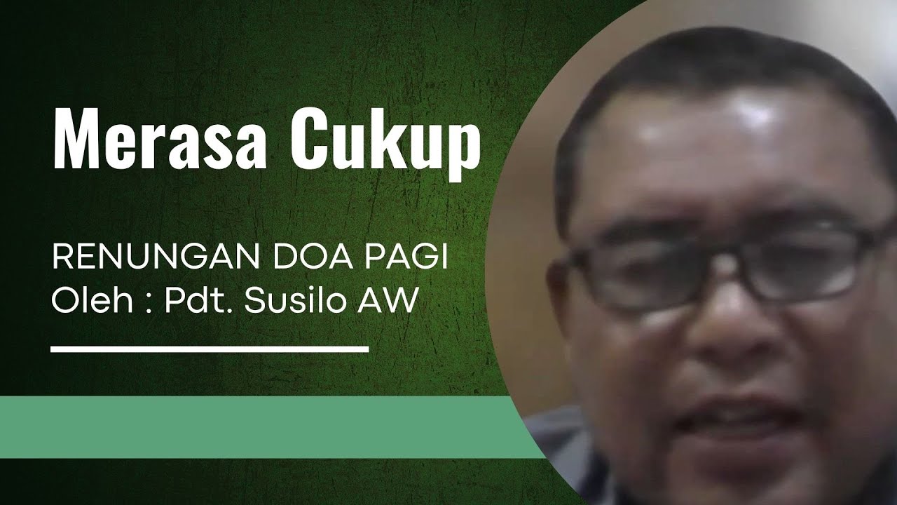 Merasa Cukup Oleh Pdt Susilo AW - YouTube