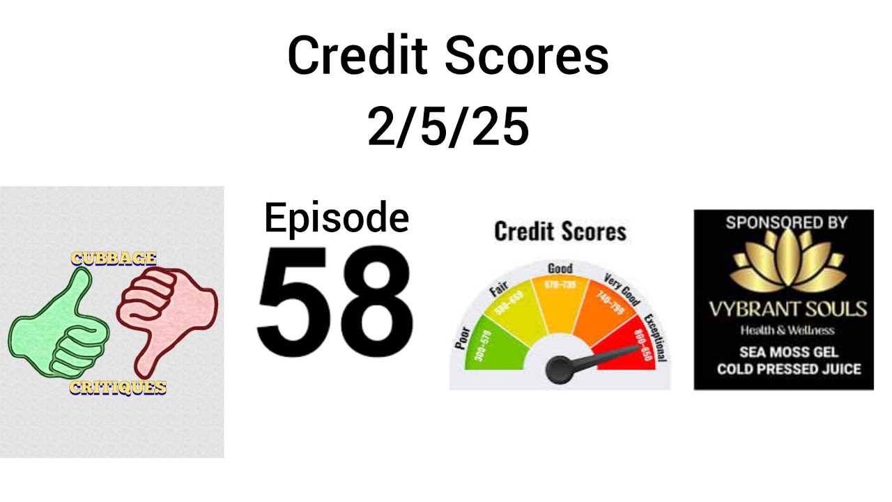 #58 Sam C's Credit Tips: 2/5/25 Credit Scores - YouTube