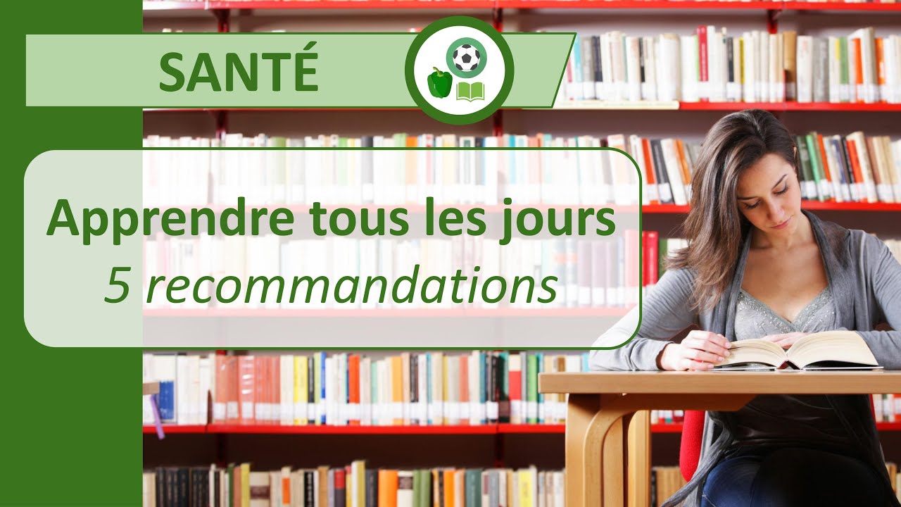 Apprendre tous les jours - 5 recommandations - YouTube