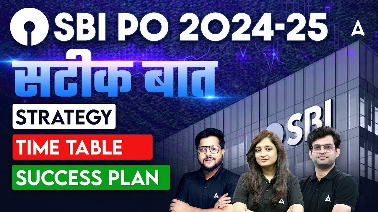 SBI PO 2024-25 | SBI PO Strategy, Time Table & Success Plan | SBI PO ...