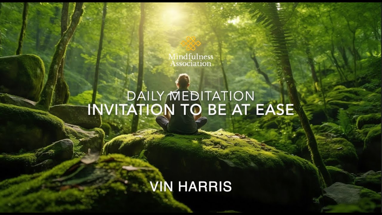 Daily Meditation - Invitation to be at Ease - Vin Harris - YouTube