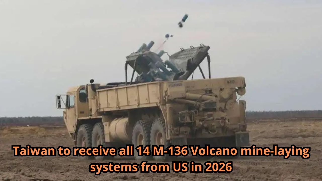 Taiwan to receive all 14 M 136 Volcano mine laying systems from US in ...