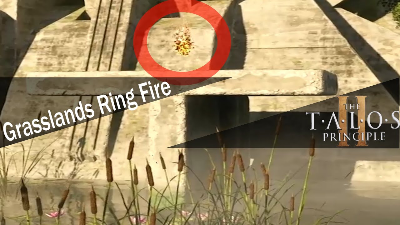 The Talos Principle 2 Fire on the map Grasslands Ring - YouTube
