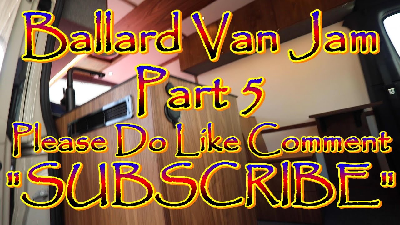 Ballard Van Jam Part 5 - YouTube