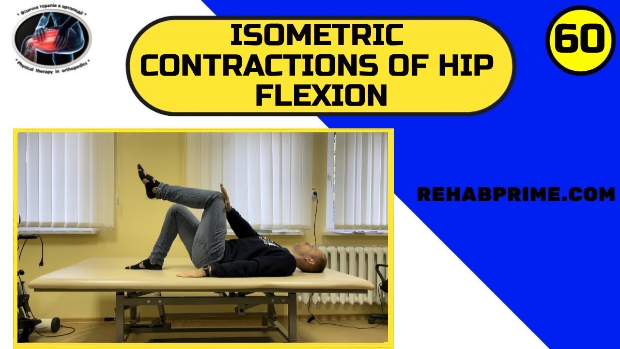 ІЗОМЕТРИЧНЕ НАПРУЖЕННЯ ЗГИНАННЯ СТЕГНА | ISOMETRIC CONTRACTIONS OF HIP ...