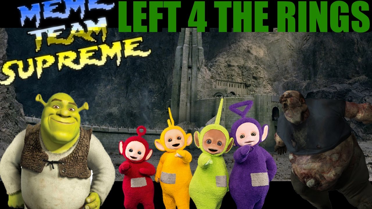 Meme Team Supreme - Left 4 The Rings (L4D2) - YouTube