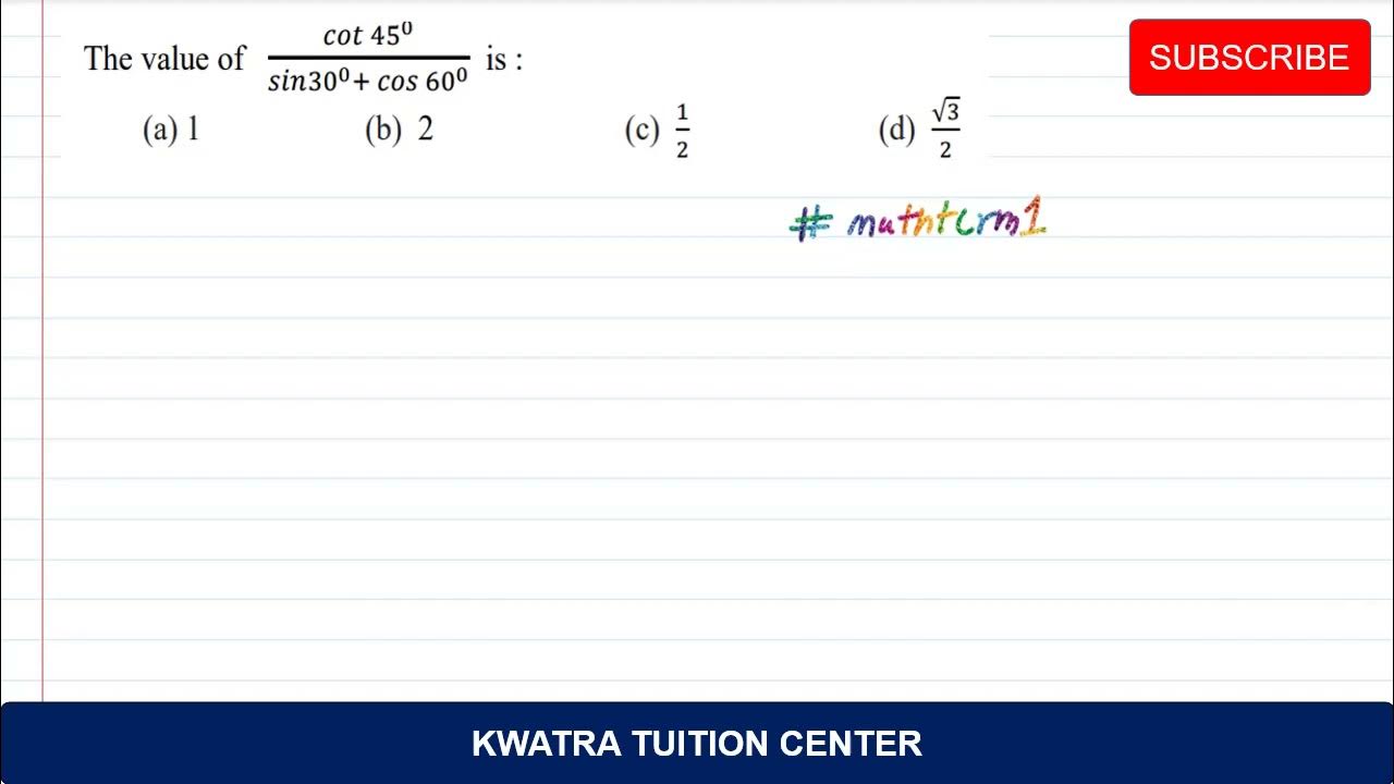 the-value-of-cot-45-sin-30-cos-60-is-mathterm1-youtube