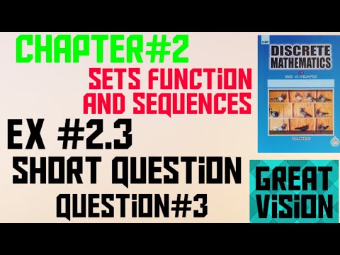Discrete mathematics by zr bhatti chapter 2 exercise 2.3 Question 3. |Great vision| - YouTube