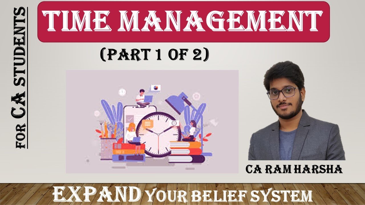 TIME MANAGEMENT (PART 1 of 2) - CA STUDENTS - BY RAM HARSHA - YouTube