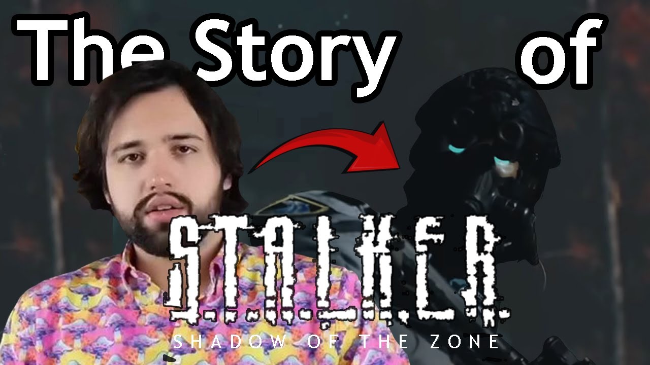 The Story of STALKER: Shadow of the Zone - YouTube