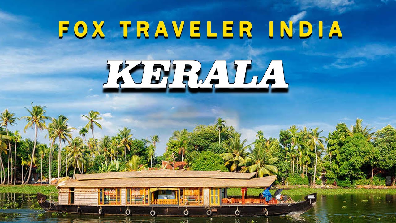 Kerala: God's Own Country | Best Places To Visit in Kerala | Kerala ...