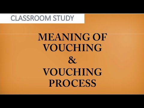 Meaning of vouching | Vouching process | Meaning of investigation ...