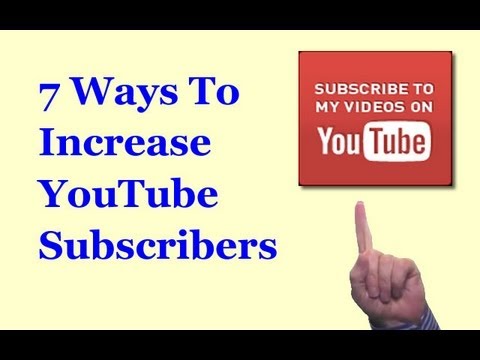 Increase YouTube Subscribers: 7 Ways To Expand Your Audience - YouTube