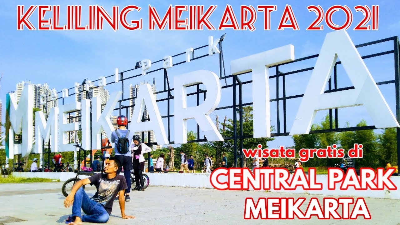 Meikarta 2021 | Central Park Meikarta | Wisata Gratis Di Cikarang - YouTube