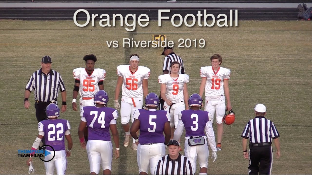 Orange High Football Highlights vs Riverside 2019 - YouTube