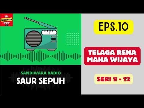 SAUR SEPUH Episode 10. Telaga Rena Maha Wijaya -- Seri 9 - 12 [Sandiwara Radio]