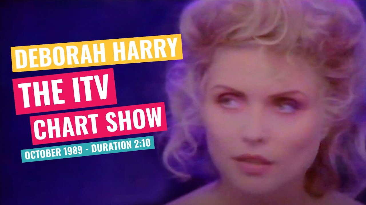 Deborah Harry - The ITV Chart Show - October 1989 - YouTube