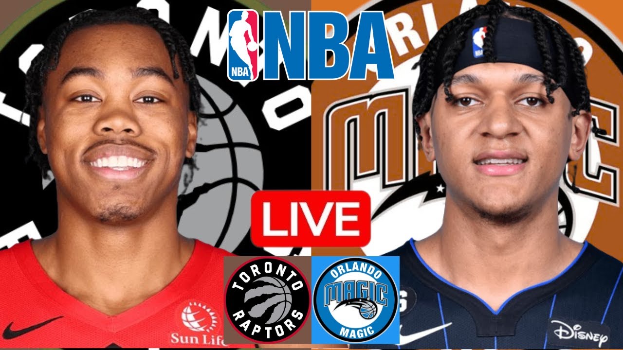 LIVE: TORONTO RAPTORS vs ORLANDO MAGIC | NBA | PLAY BY PLAY ...